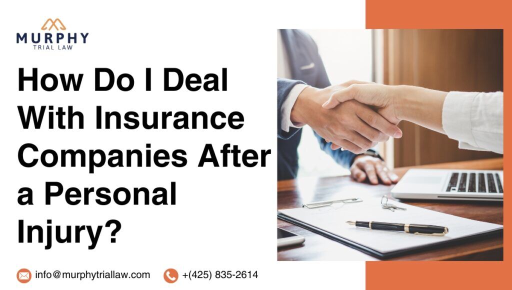 How Do I Deal With Insurance Companies After a Personal Injury ...